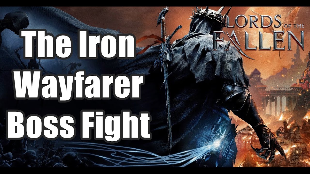 Lords Of the Fallen Boss Fight - How to Beat The Iron Wayfarer - YouTube
