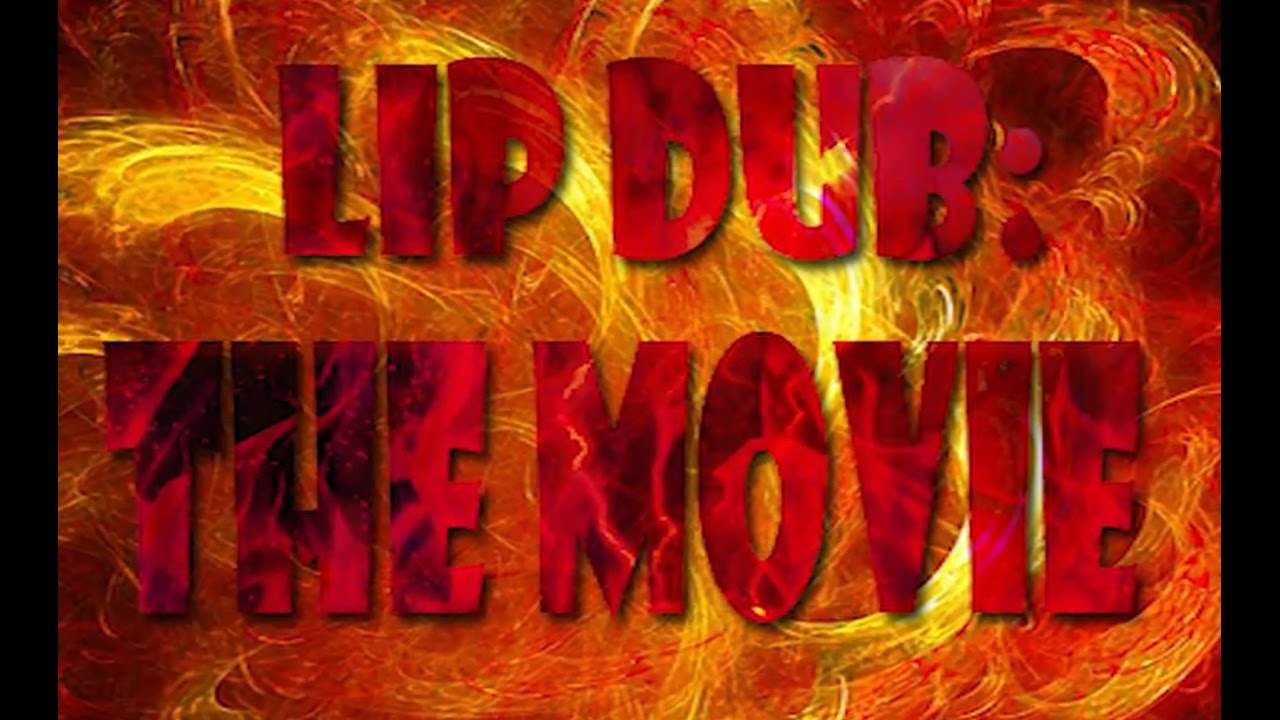 Lip Dub: The Movie - YouTube