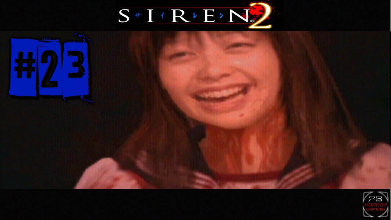 Forbidden Siren 2 | Gameplay Walkthrough : Part 23 | No Commentary [PS2 ...