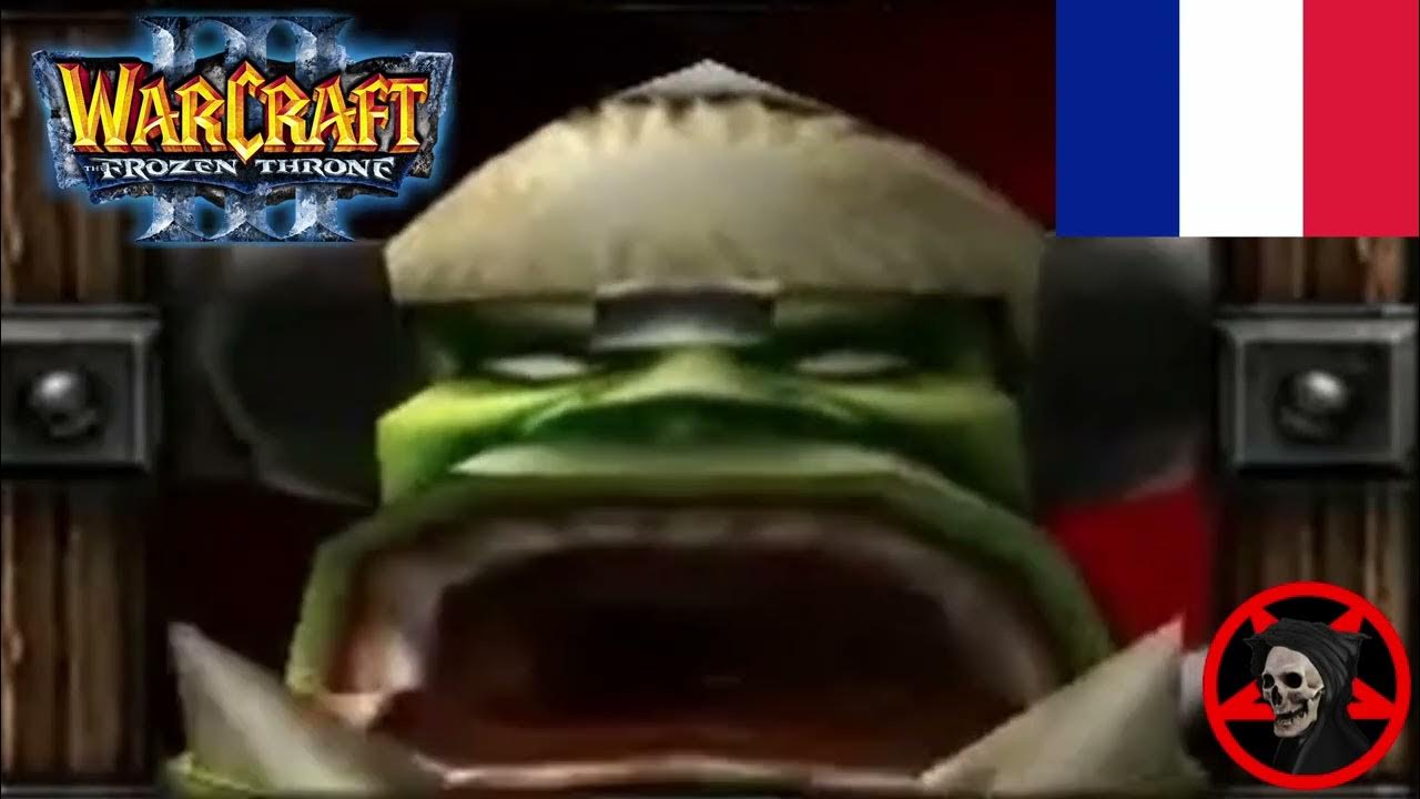 L'ancienne Voix FR du Grunt dans WarCraft 3 - YouTube