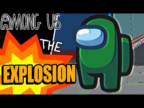 Among Us: The Explosion | S1E11 - YouTube