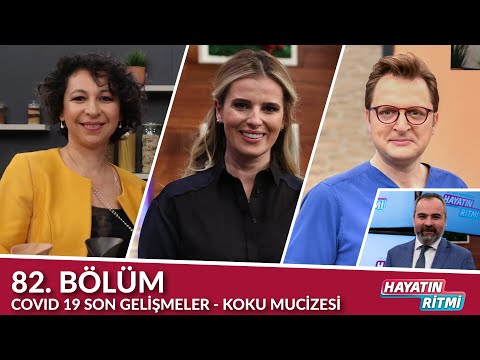 HAYATIN RITMI 82. BÖLÜM /COVID 19 SON GELİŞMELER - KOKU İLE ÖLÜM ARASINDAKİ BAĞLANTI- KOKU MUCİZESİ