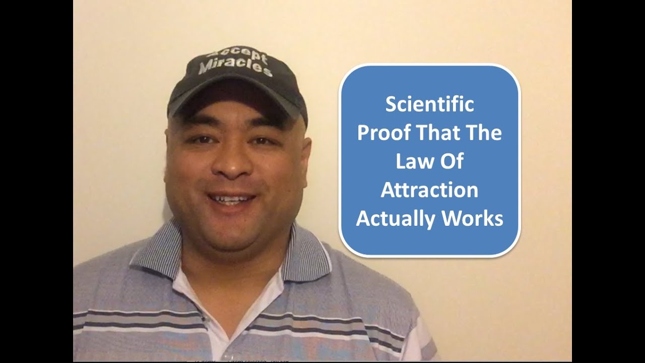 Scientific Proof That The Law Of Attraction Actually Works - YouTube