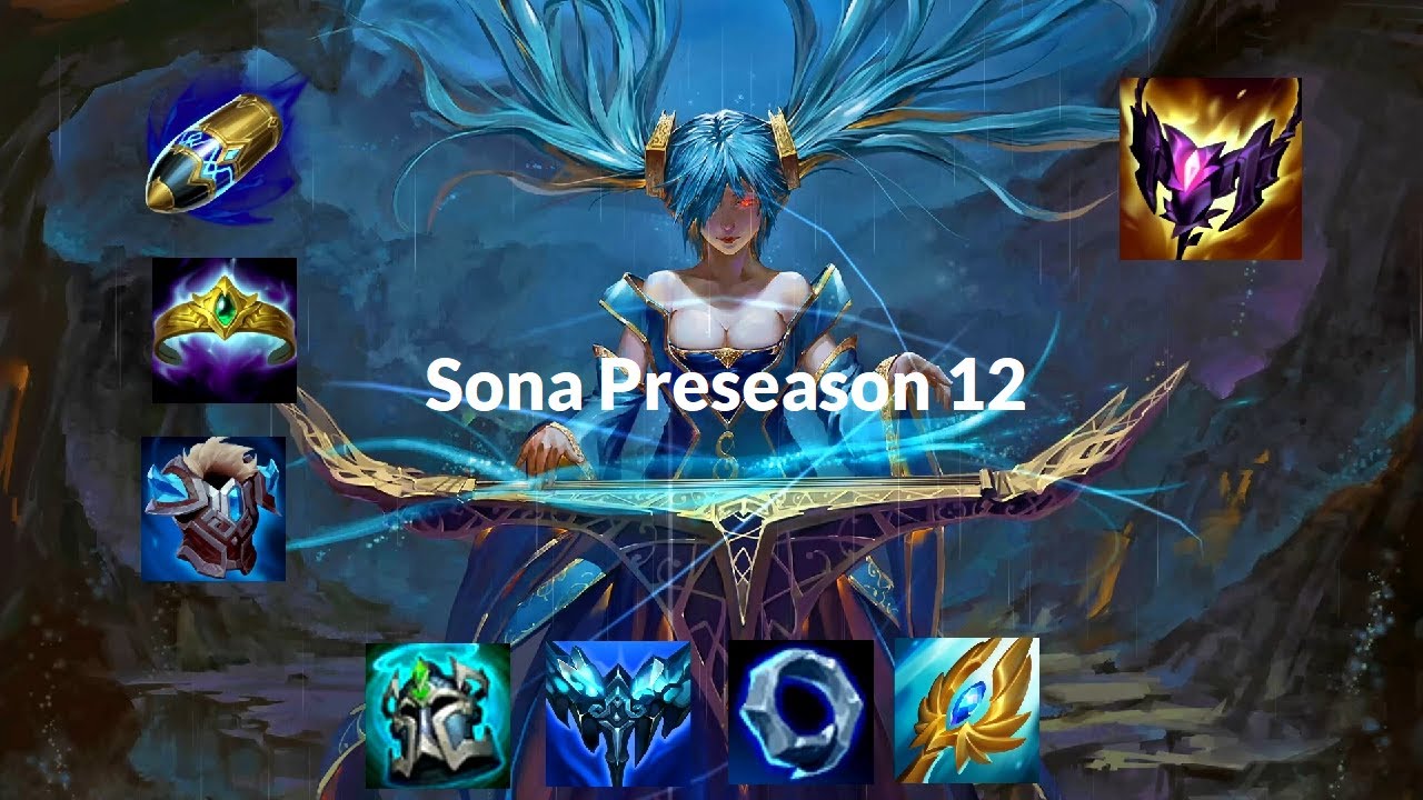 Sona Preseason 12 New Items, Runes, changes and more. - YouTube