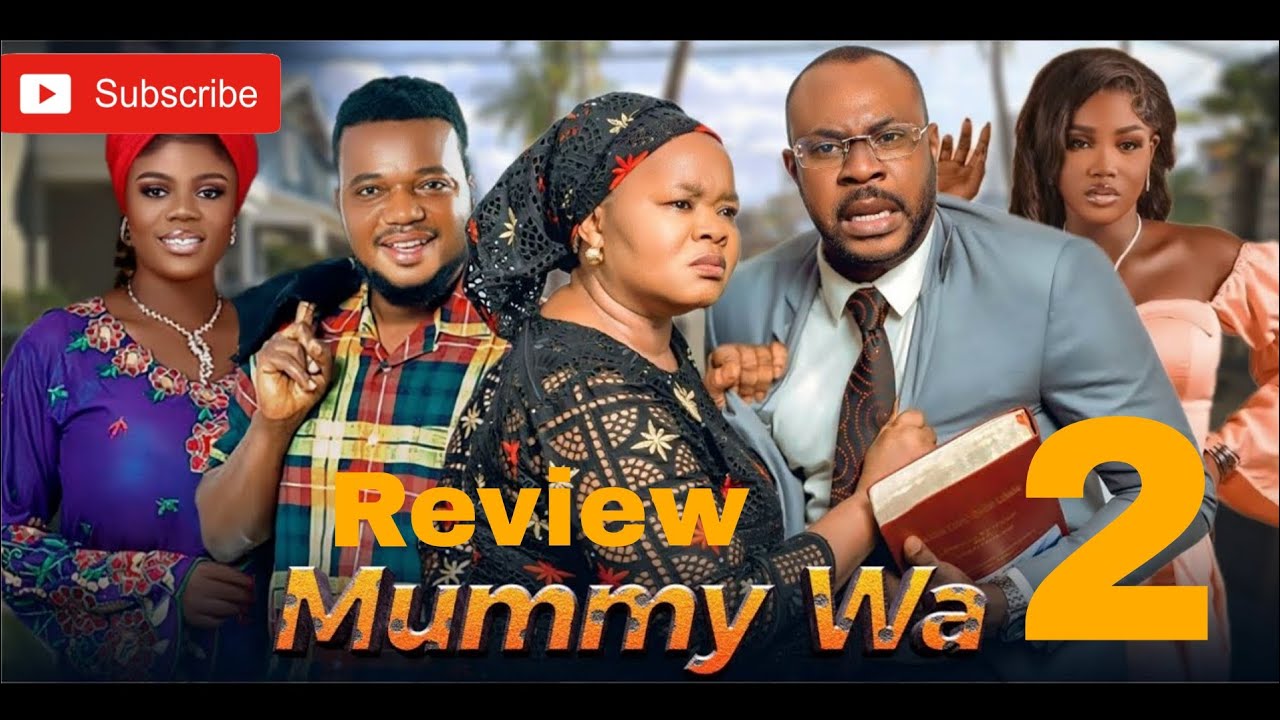 MUMMY WA 2 Latest Yoruba Movie Review| Ayo Olaiya | Odunlade Adekola ...