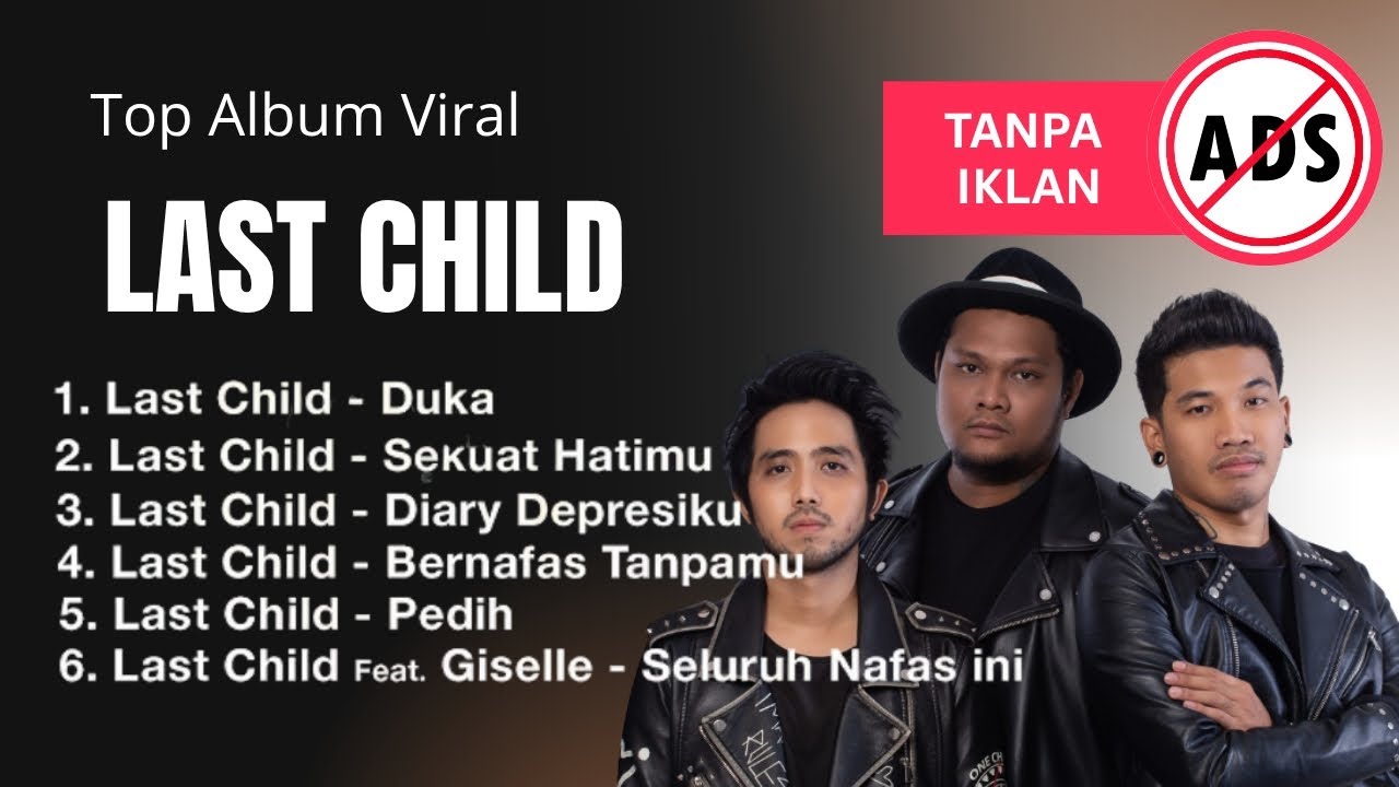 FULL ALBUM LAST CHILD & VIRGOUN LAWAS | SEKUAT HATIMU | VIRAL LAGI DI ...