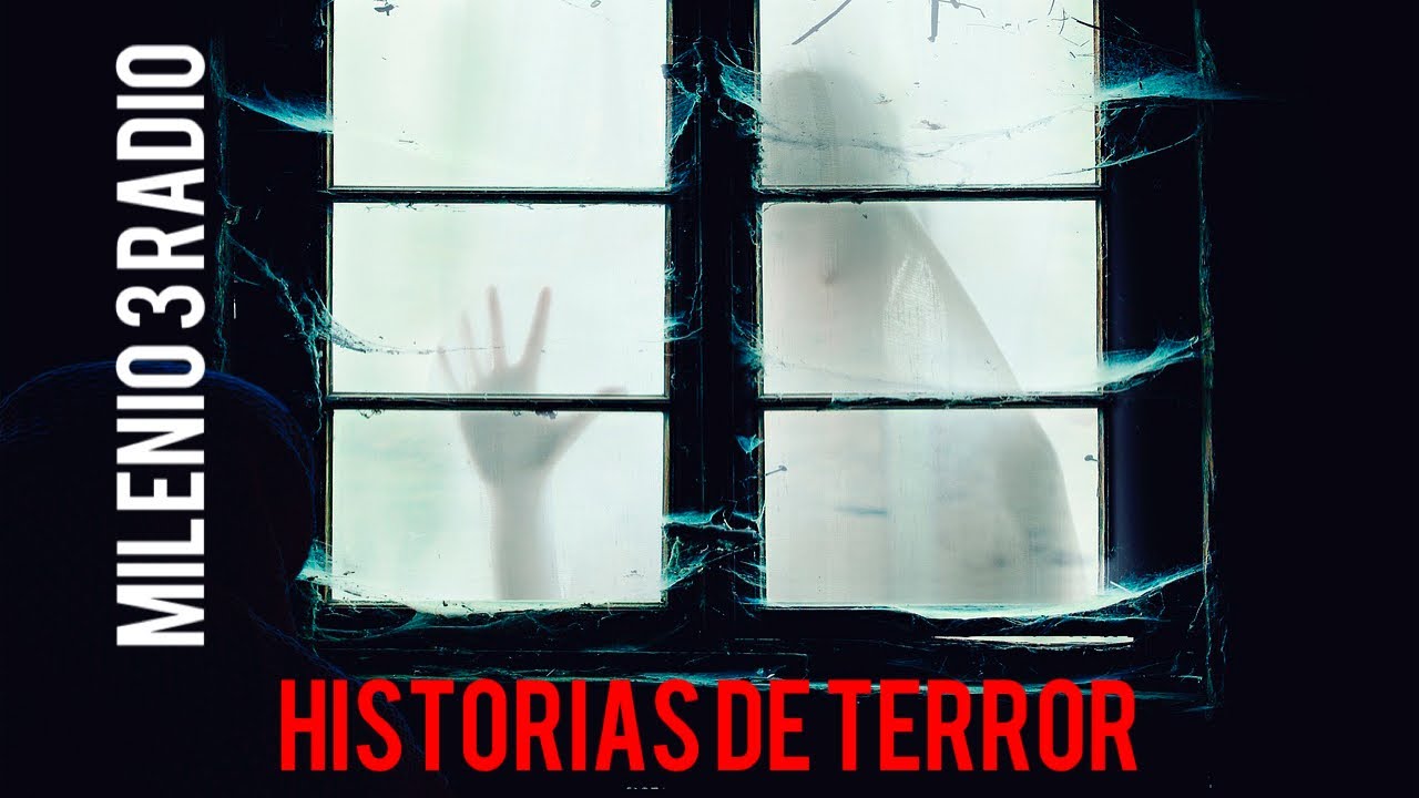 MILENIO 3 RADIO - HISTORIAS DE TERROR (PODCAST 45) - YouTube