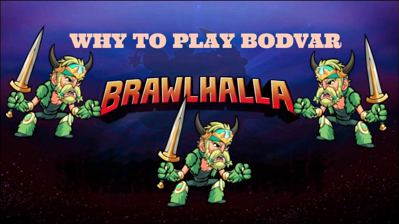 Why to Play Bodvar - Brawlhalla Tips and Tricks - Brawlhalla gameplay ...