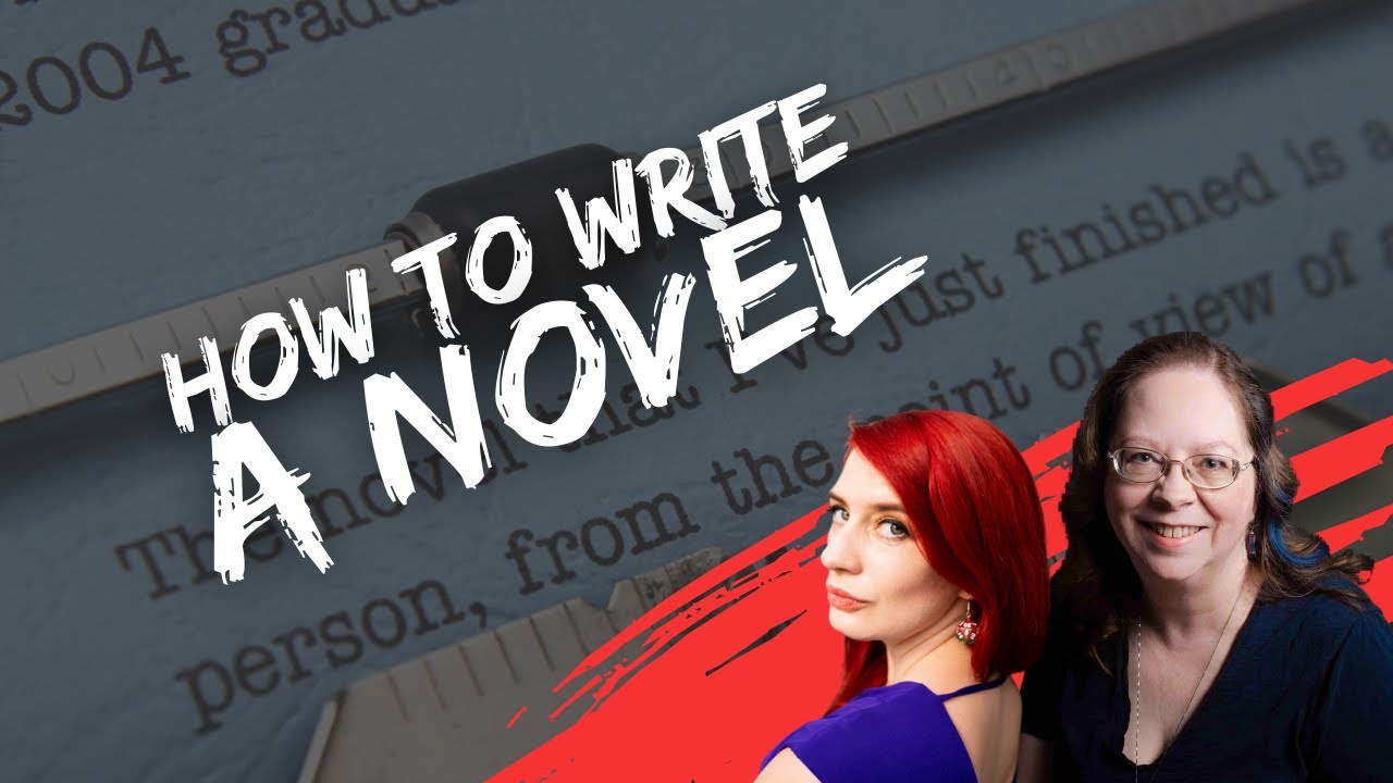 Novel Writing Basics: How to Write a Novel - YouTube