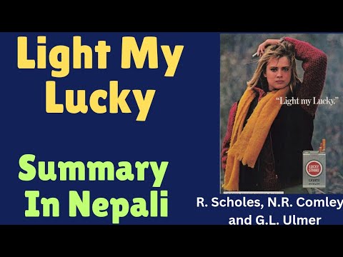 Light My Lucky Summary in Nepali | By R.Scholes, N.R. Comley, and G.L ...