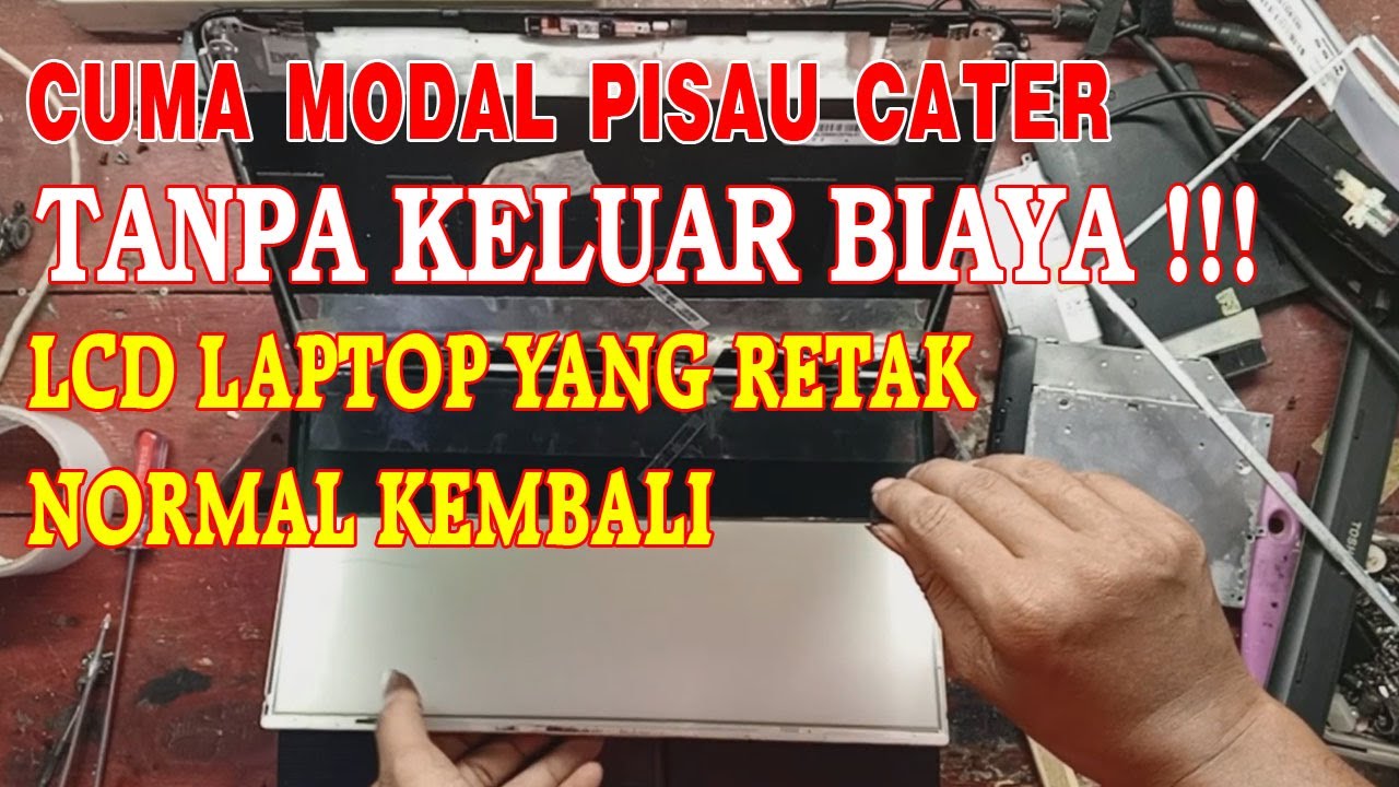 Tips Perbaikan LCD Laptop Retak Tanpa Menguras Kantong - YouTube