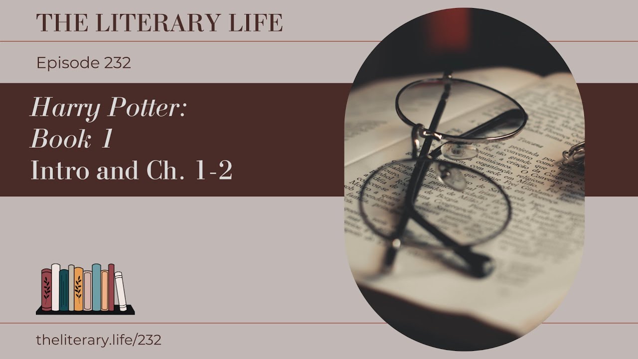 Episode 232: “Harry Potter” Book 1, Introduction and Ch. 1-2 - YouTube