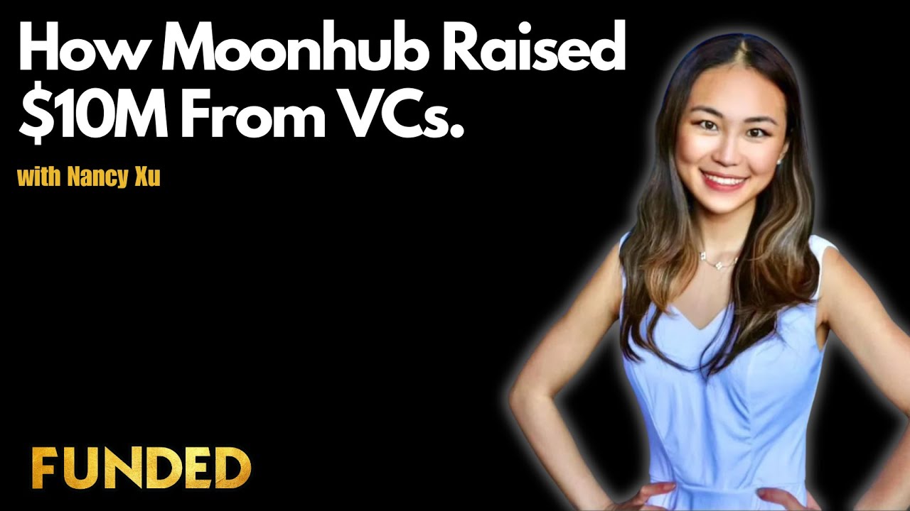 How Nancy Xu Raised $10M for Moonhub. - YouTube