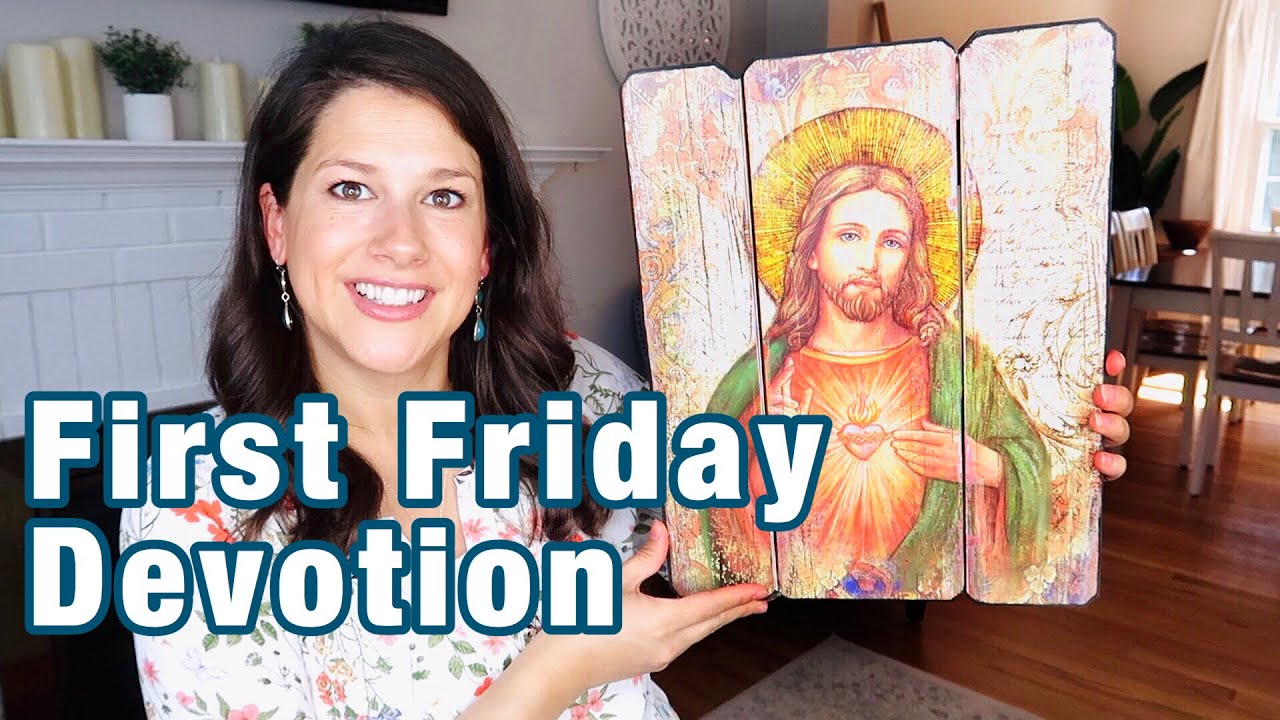 9 FIRST FRIDAY DEVOTION to the SACRED HEART OF JESUS (amazing promises ...