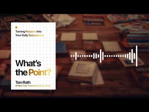 What's the Point? Book Summary | Tom Rath | Stop Chasing Success—Start Living with Purpose