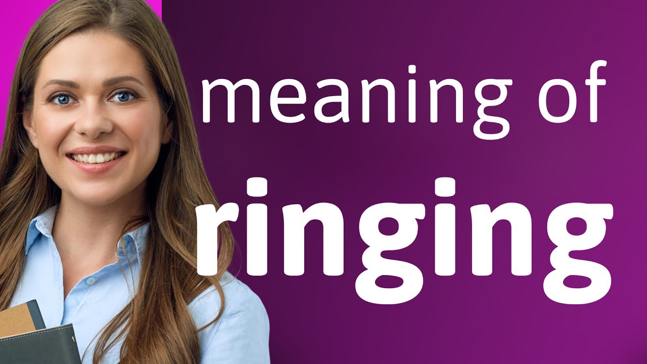 Understanding the Different Meanings of "Ringing" - YouTube