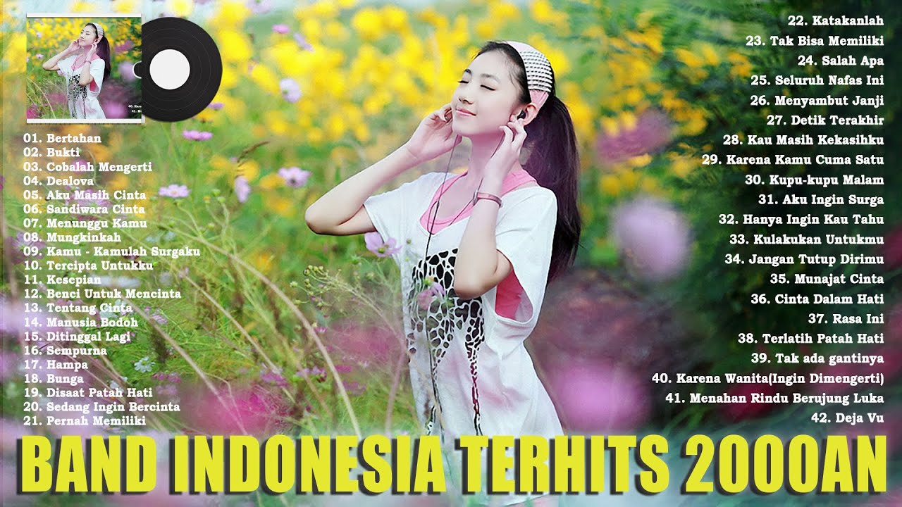 BAND INDONESIA TERHITS TAHUN 2000AN - LAGU SMA PALING DISUKAI TAHUN ...