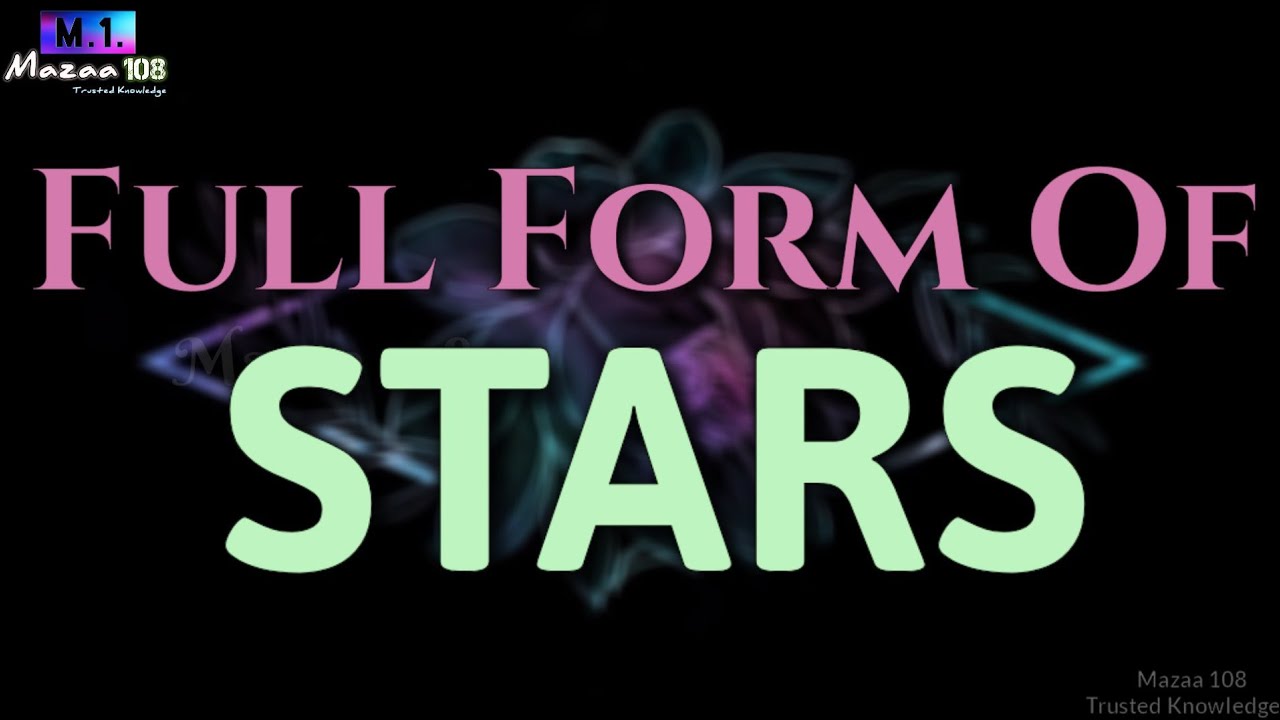 Full Form of STARS | STARS full form | STARS means | STARS Stands for ...