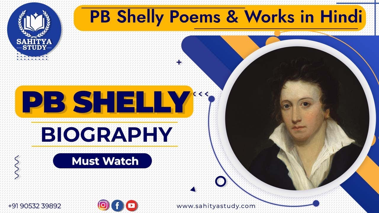 P.B. Shelly Biography : Romantic Age Writer || All P.B. Shelley's Poems ...