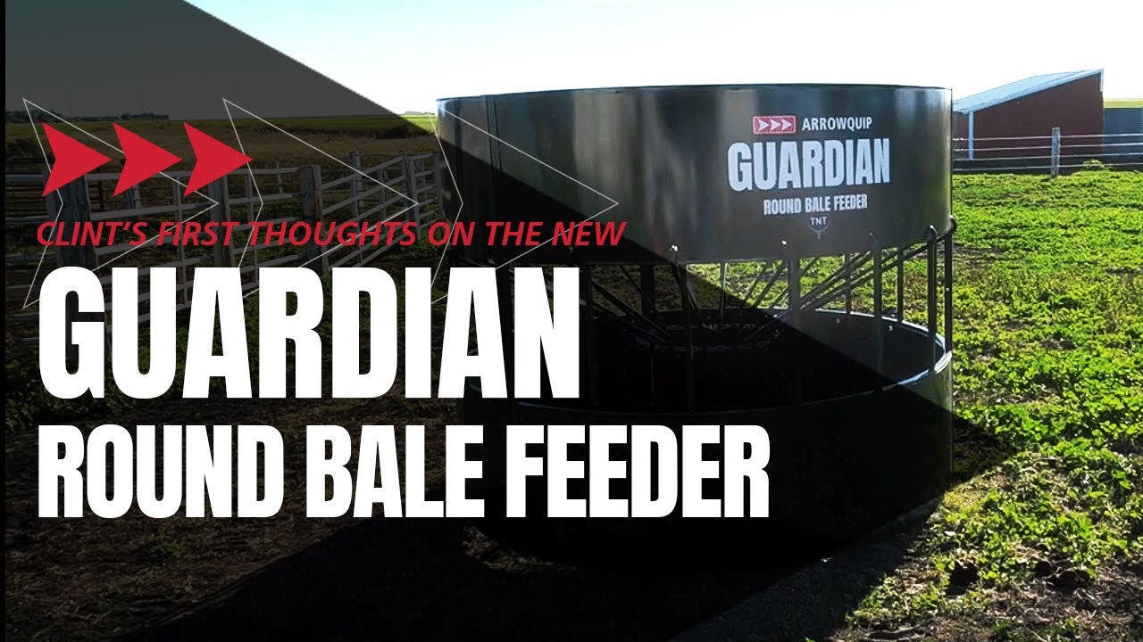 Guardian Round Bale Feeder | Clint's First Thoughts - Testimonial ...