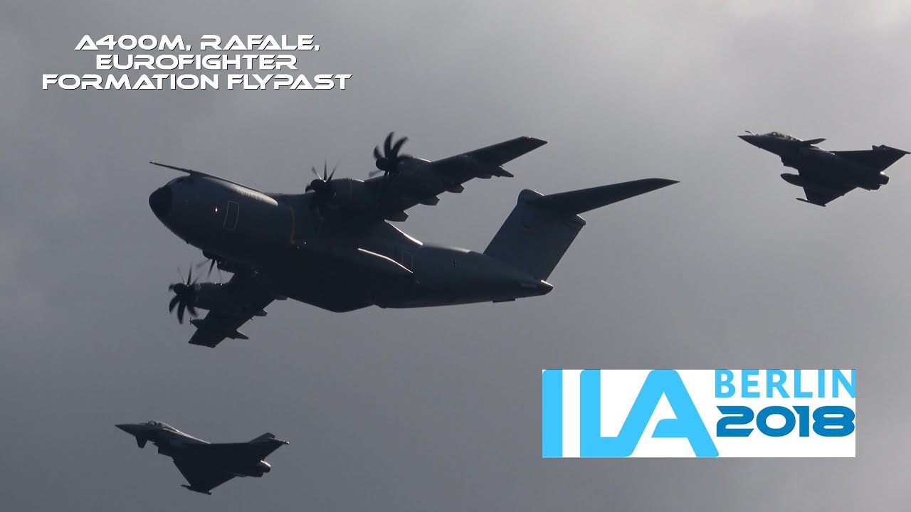 4Kᵁᴴᴰ Airbus A400M, Rafale, Eurofighter - Formation Flypast @ ILA ...