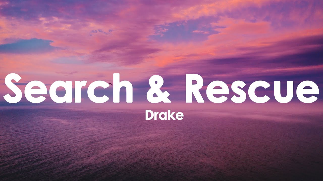 Drake - Search & Rescue (Lyrics) - YouTube