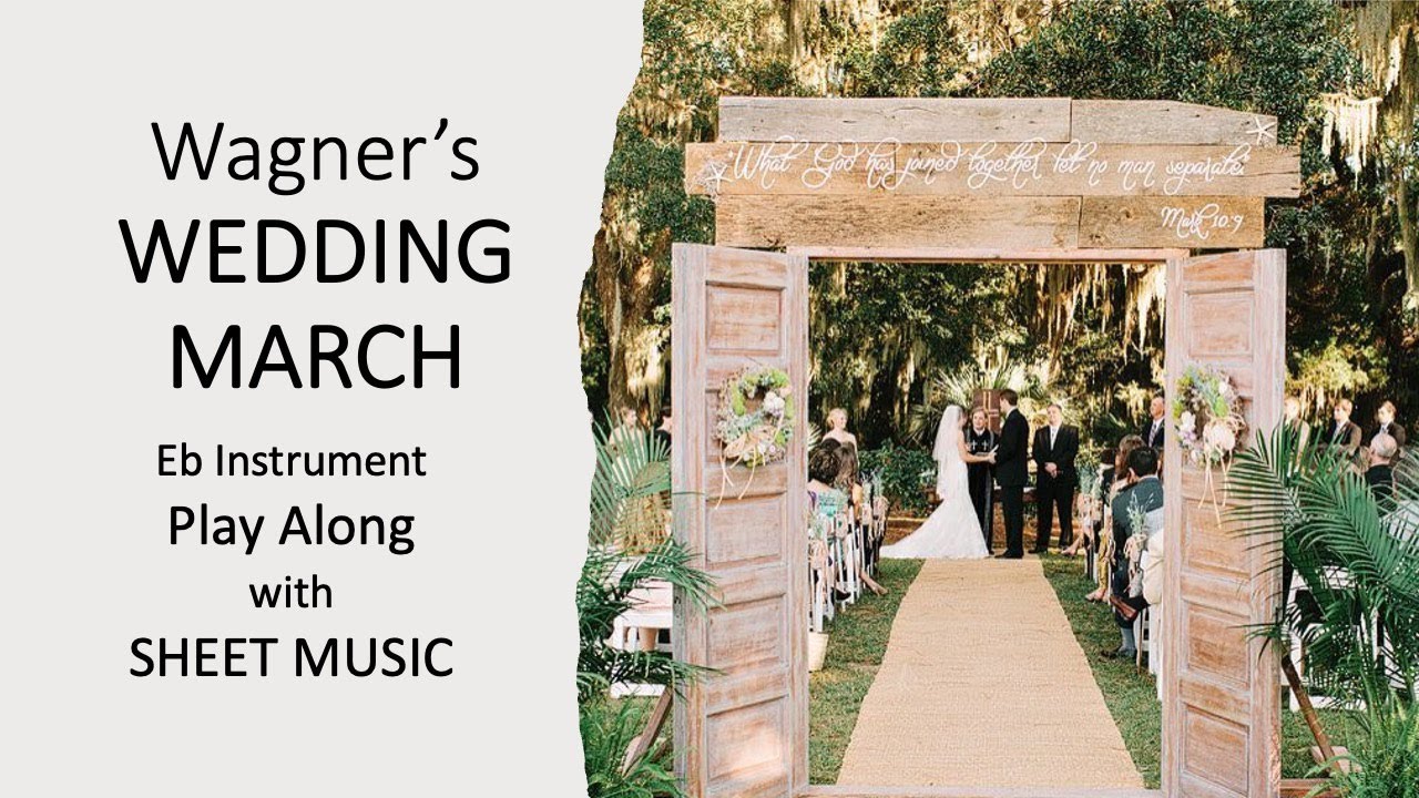Wagner's wedding march Eb Instrument Play Along - YouTube