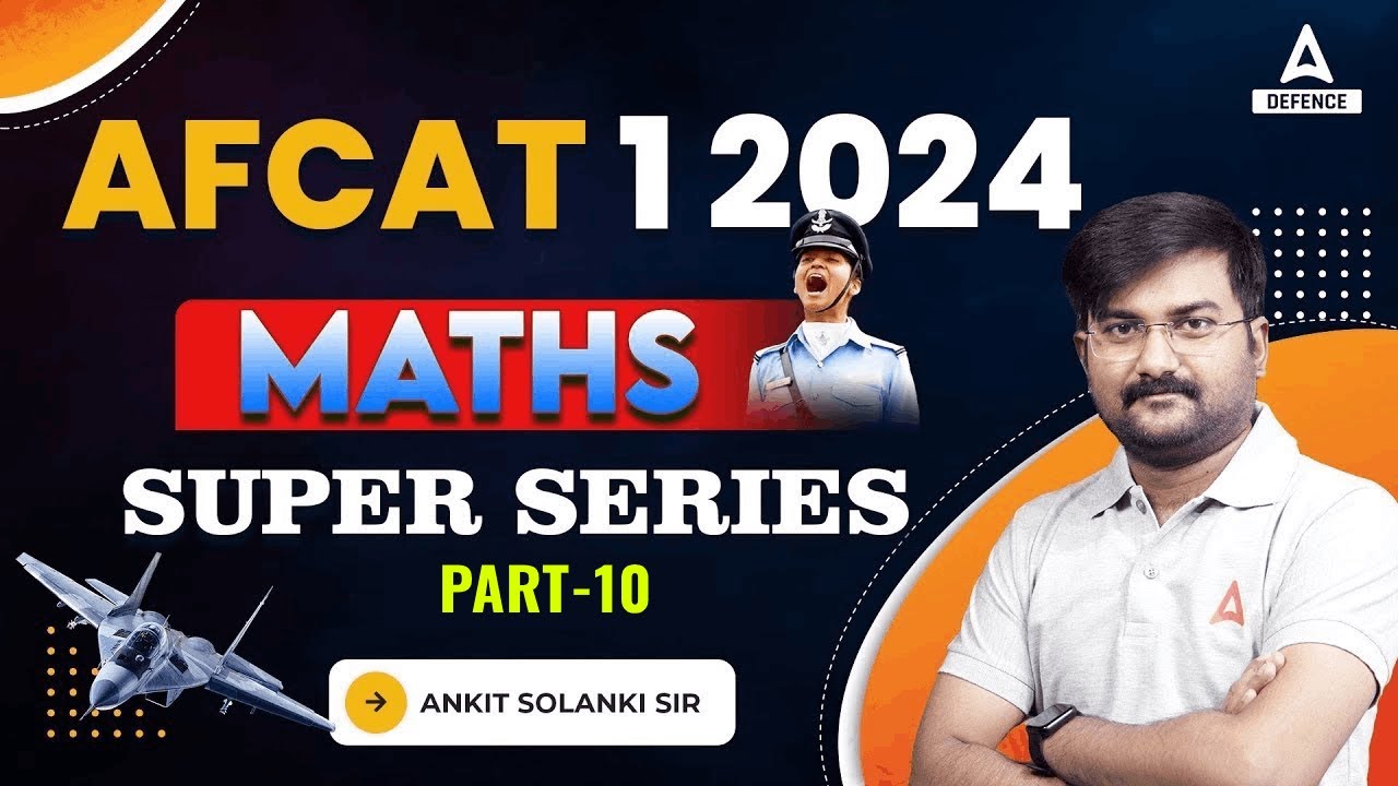 AFCAT 1 2024 Math | Maths - Super Series ( Part - 10 ) - Most Authentic ...