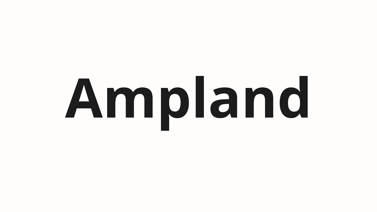 How to pronounce Ampland - YouTube