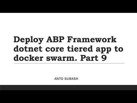 Deploy ABP Framework dotnet core tiered app to docker swarm. Part 9 - YouTube