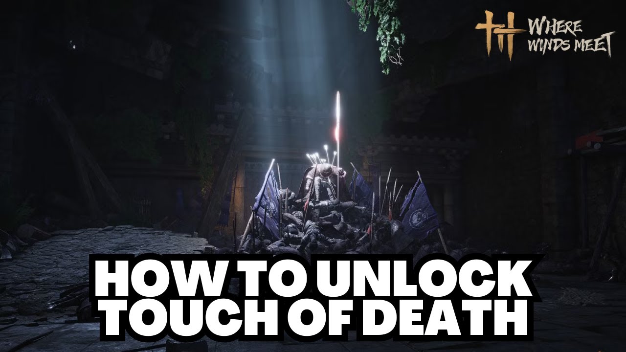 How to Obtain the Touch of Death Ability in Where Winds Meet - YouTube