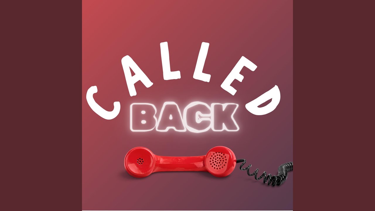 Called Back - YouTube
