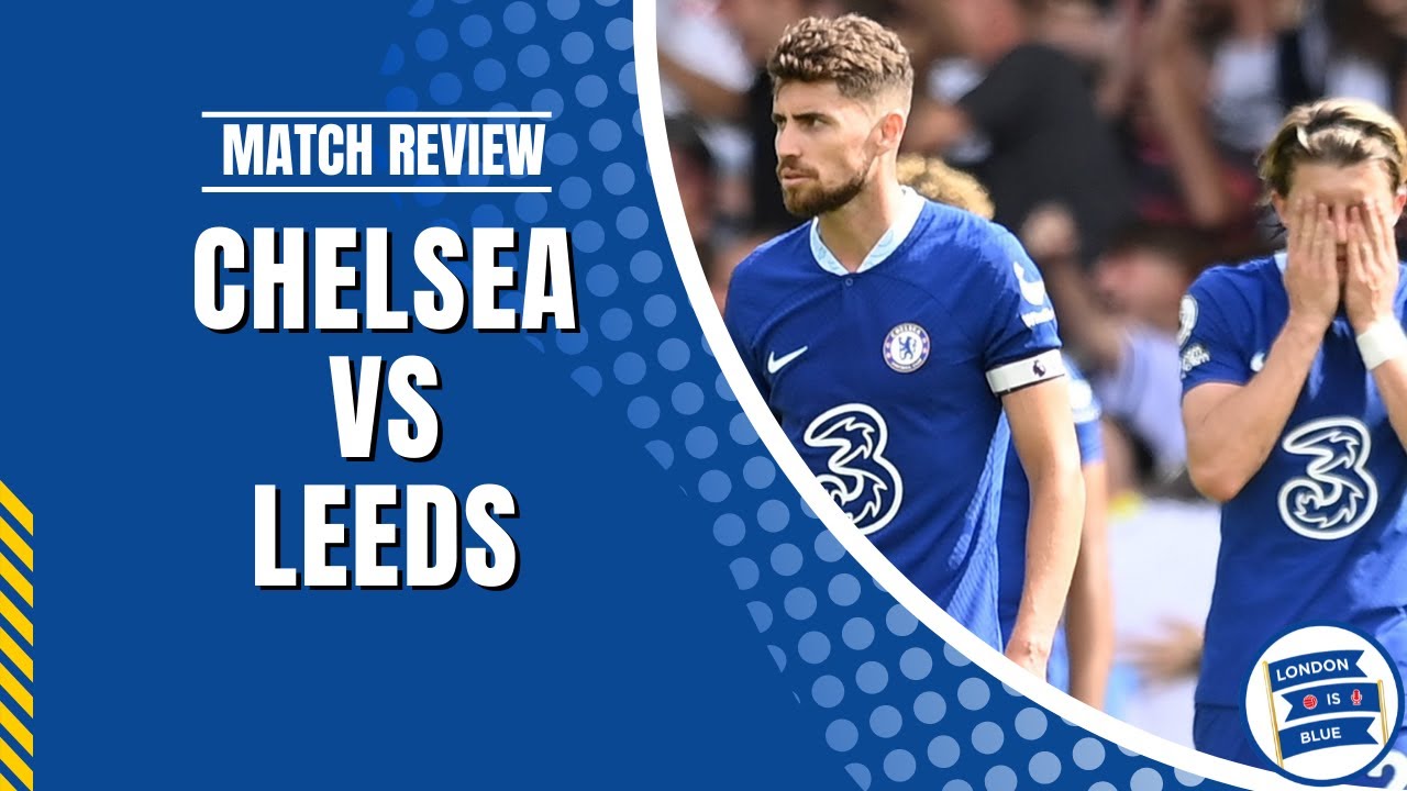#856 | Leeds Hand Chelsea a Brutal 3-0 Reality Check (Full Podcast ...