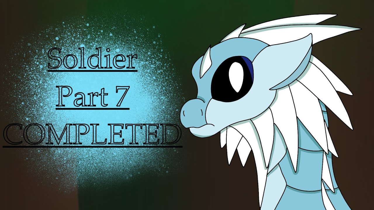 Soldier Part 7 // COMPLETED \\ - YouTube