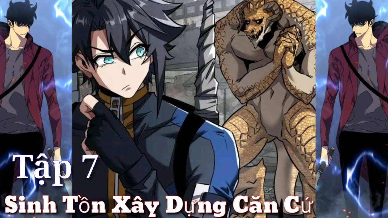 Tập 7 || Xuyên Không Xây Dựng Thăng Cấp Căn Cứ Trong Hoang Địa Hoang , Ta Có Nơi Trú Ẩn Thời Mạt ...