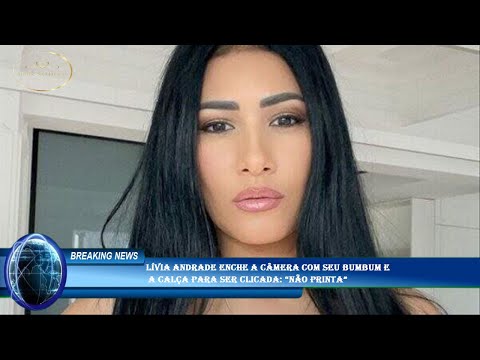 Lívia Andrade enche a câmera com seu bumbum e  a calça para ser clicada: “Não printa”
