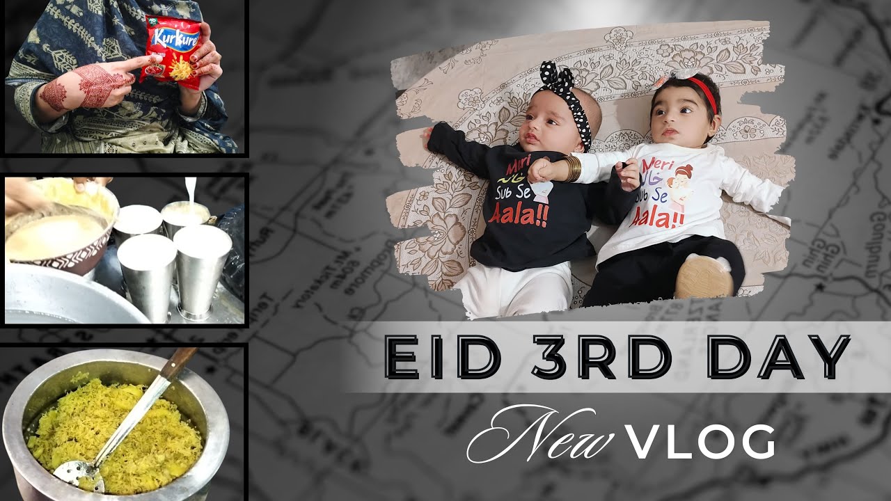 Eid 3rd Day Vlog/ Hmari Eid Abi tk Khatm Nhi Hui 😎 / MashAllah Bachy ...