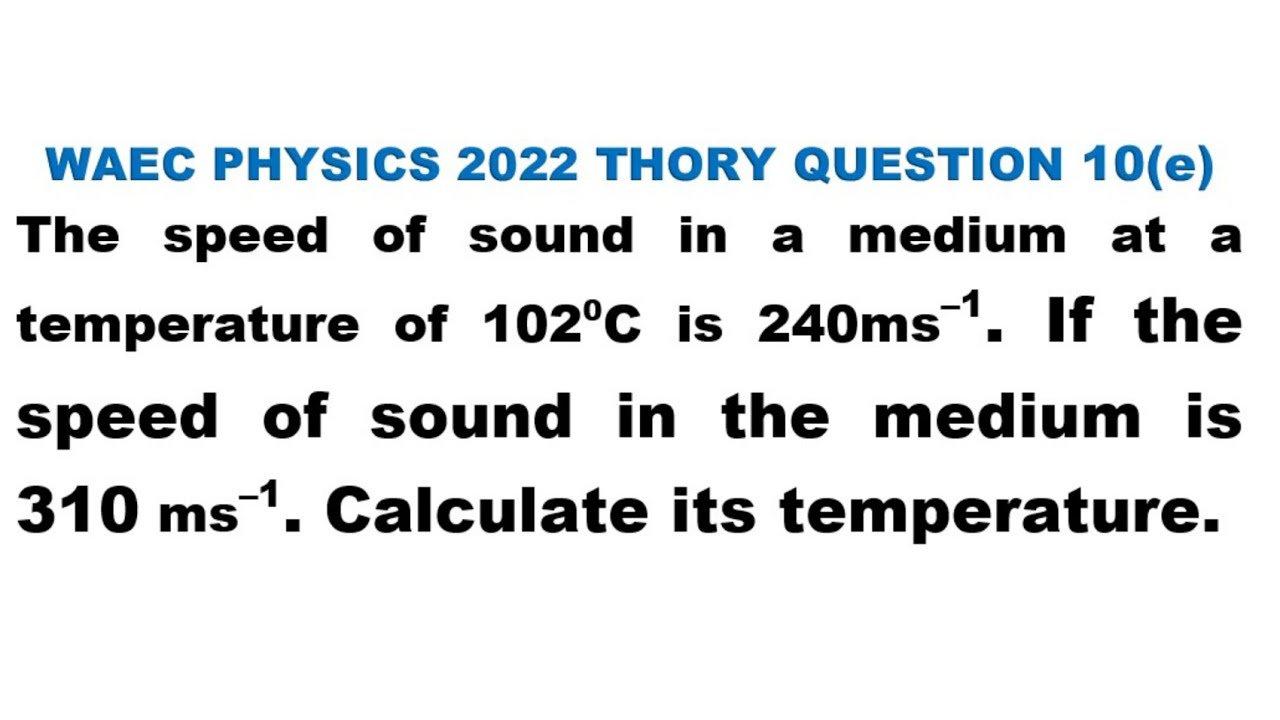 WAEC 2023: (Q. 10e) | 2022 WAEC Physics Past Questions and Answers ...