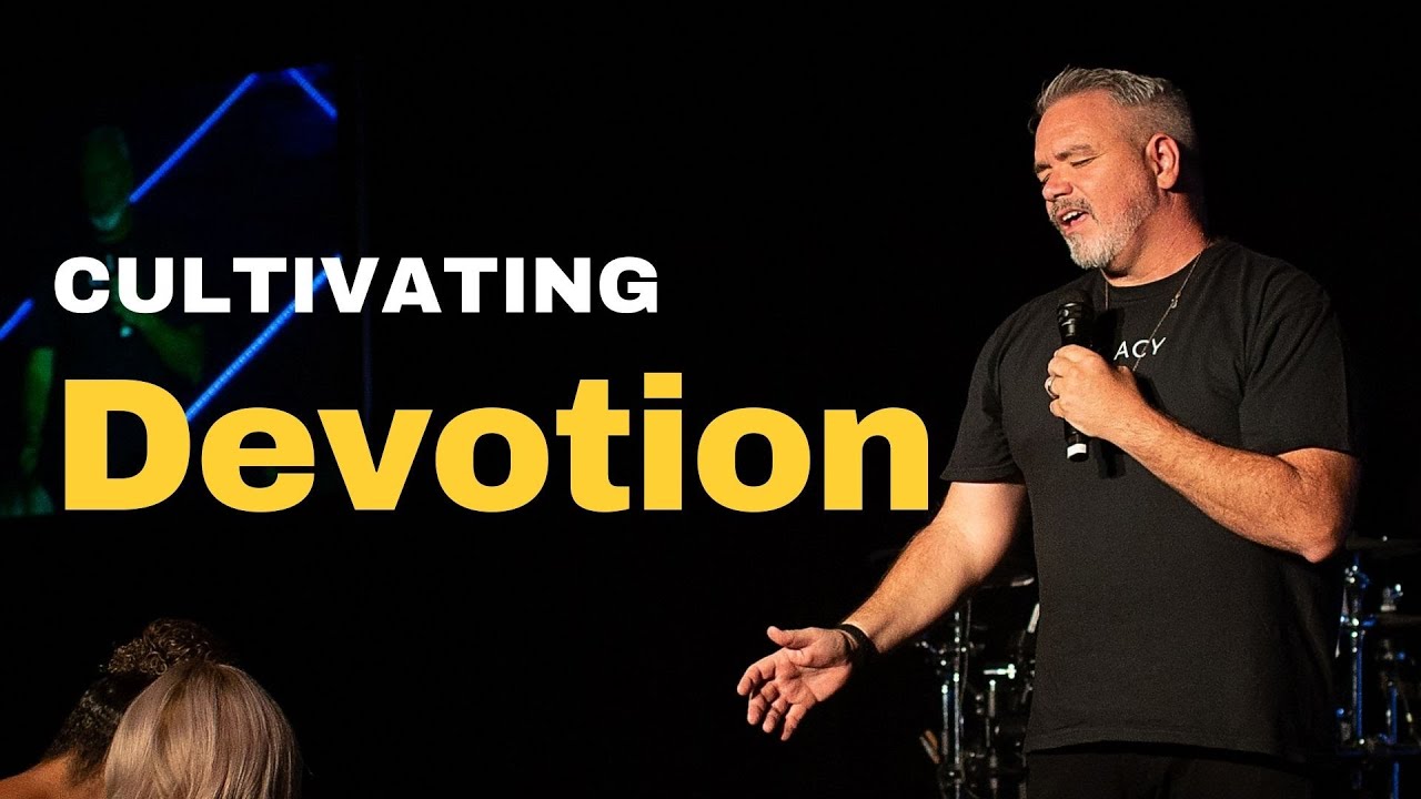 Cultivating Devotion Back At It Part 4 - YouTube