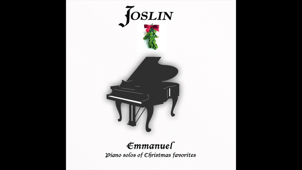 Joslin - Emmanuel - Relaxing Christmas Piano Music - YouTube