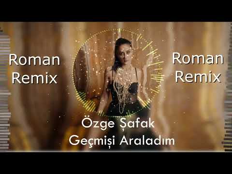 Özge Şafak   Geçmişi Araladım  2021 Roman Havası Remix
