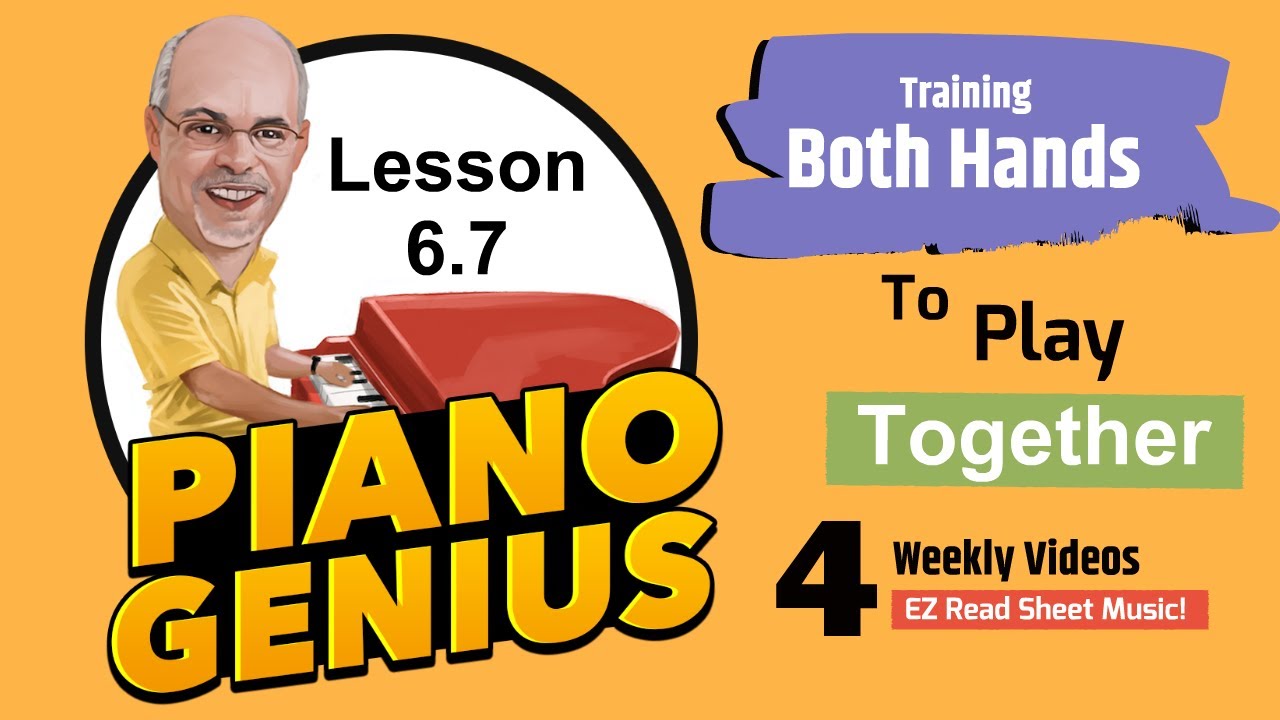 Piano Lesson 6.7 - Training Both Hands To Play Together. - YouTube