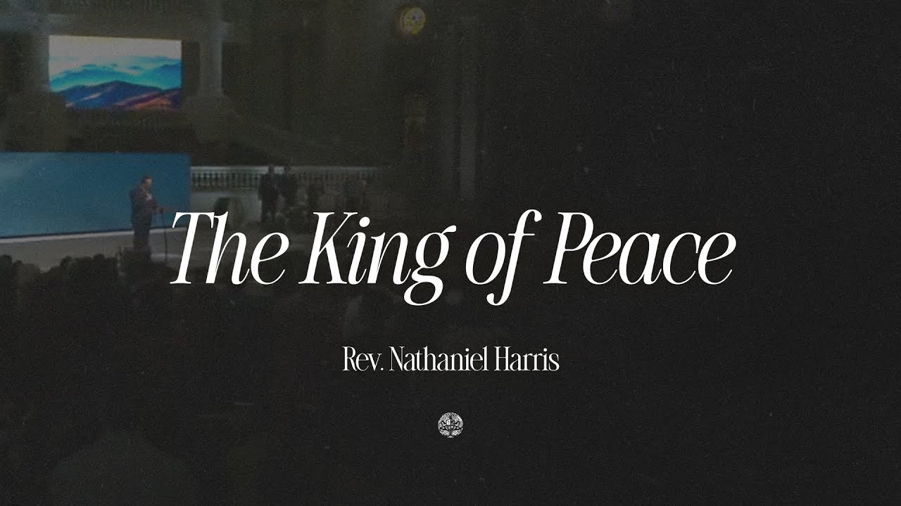 The King of Peace | Rev. Nathaniel Harris | February 23, 2025 - YouTube