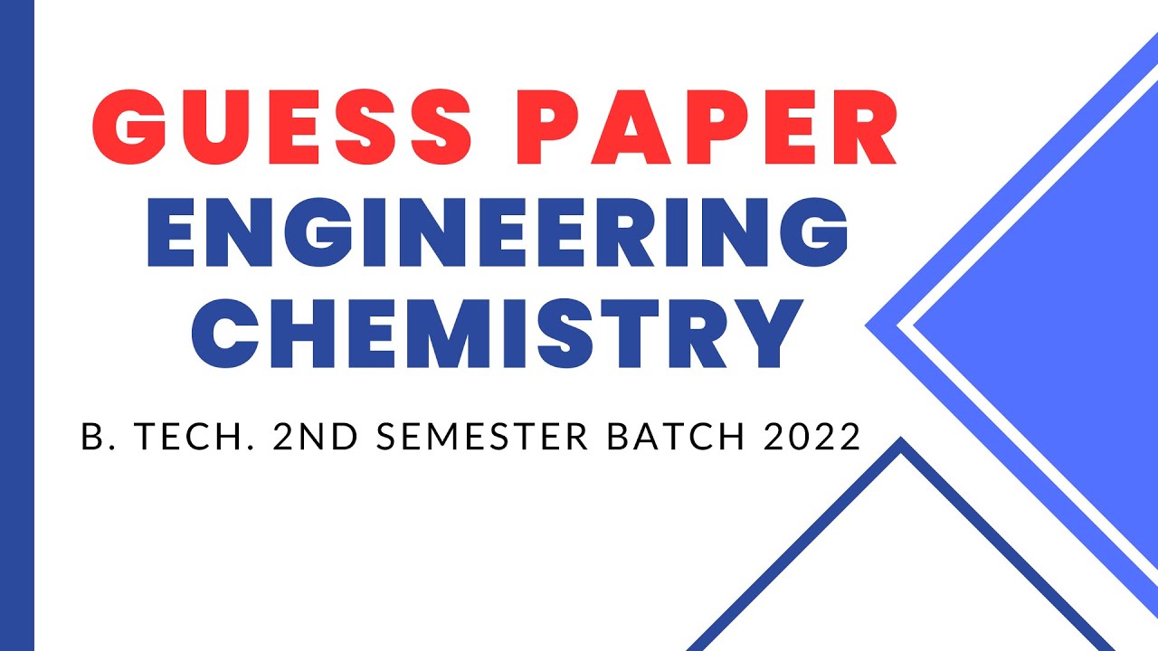 GUESS PAPER Engineering Chemistry| B.Tech. 2nd Semester Batch 2022 ...