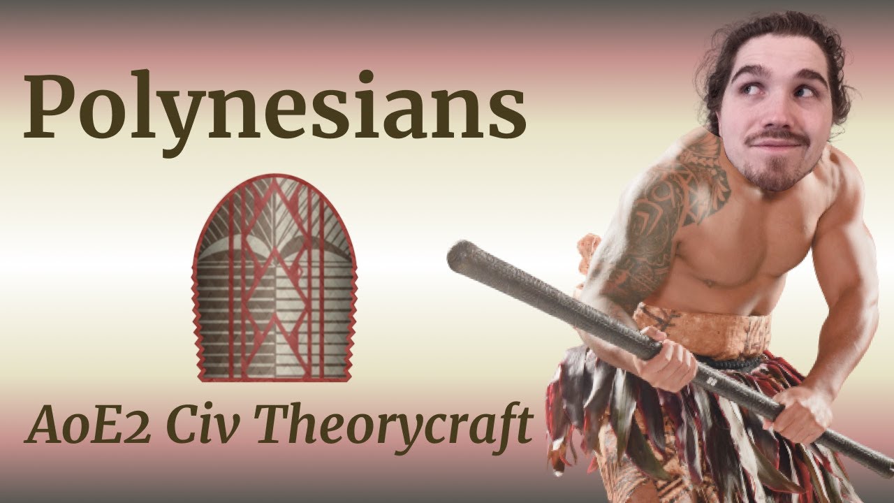 The Polynesians -- AoE2 Civ Theorycraft with Simbelmynë - YouTube