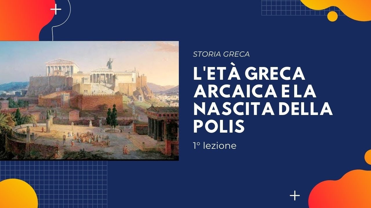 1 L'età greca arcaica e la nascita della polis - YouTube
