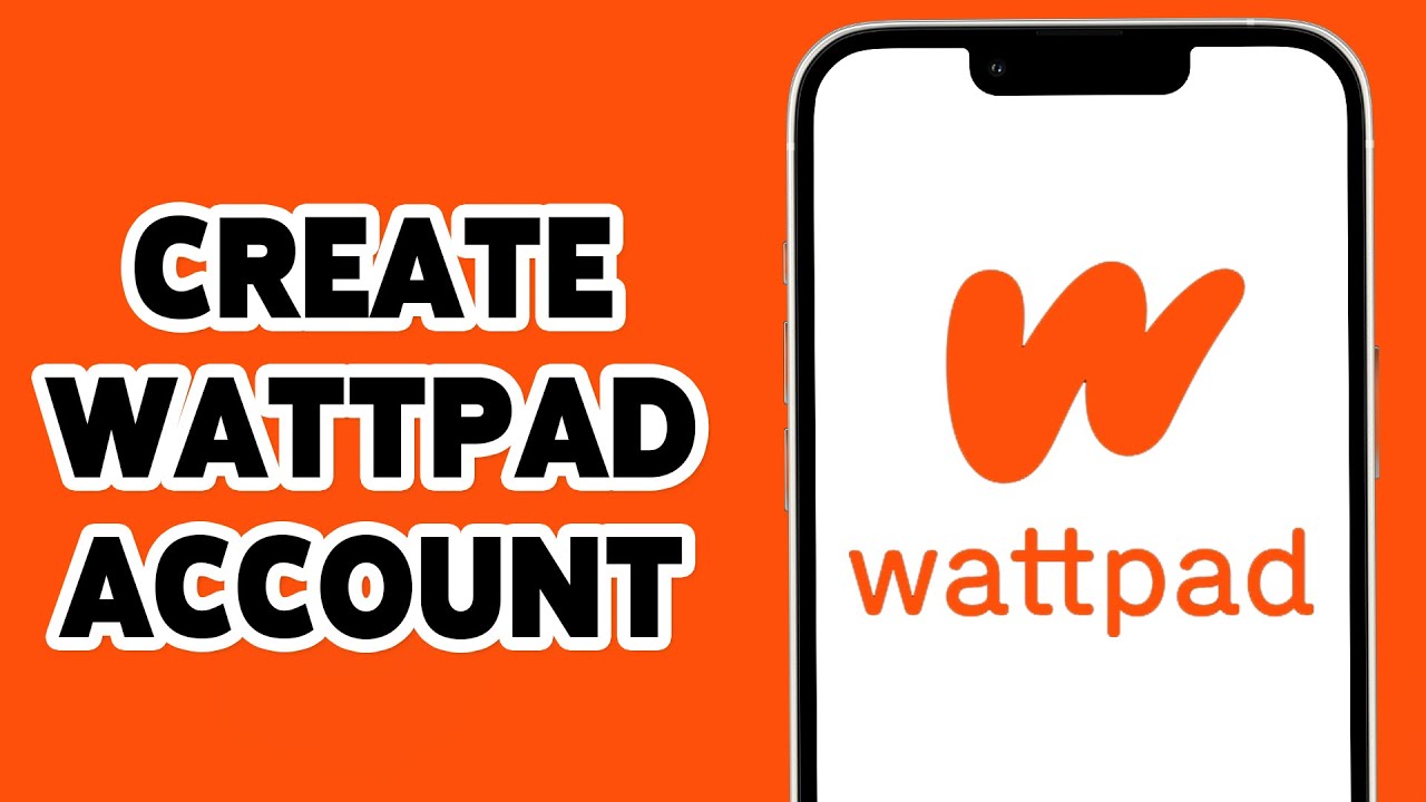How To Create Wattpad Account | Wattpad App Account Registration Guide ...