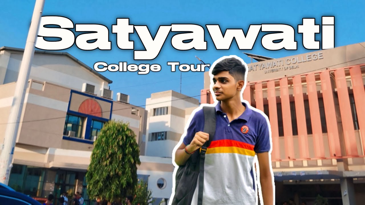 The Satyawati College Tour 😍 ️ | Delhi University | Lucky Unfiltered ...
