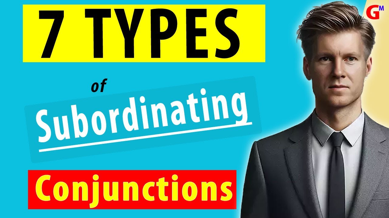 7 Types of Subordinating Conjunctions With Examples - YouTube