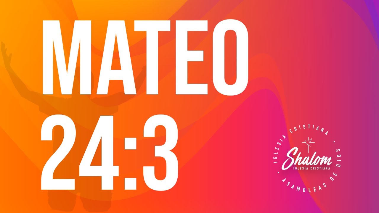 Mateo 24:3 - YouTube